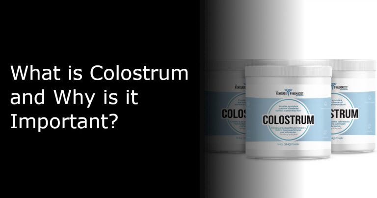What is Colostrum and why is it important (Even for Human Adults!)